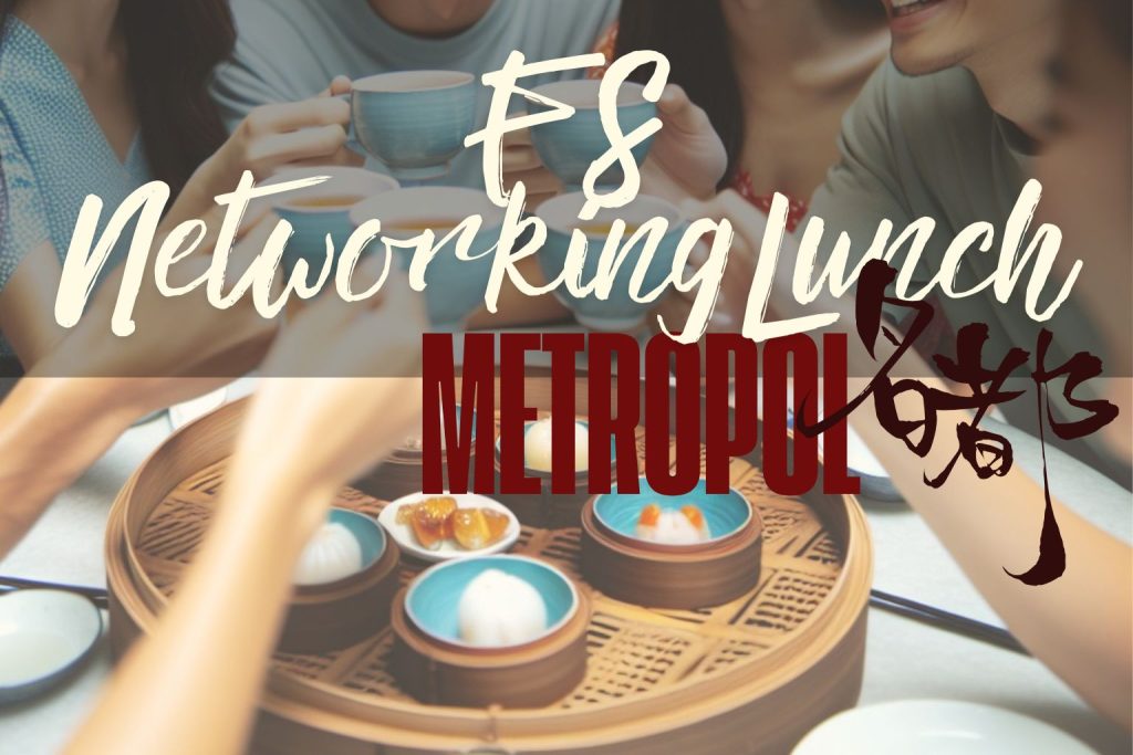 Networking Lunch(Metropol名都) on 30 August 2025 | Fung Foundation